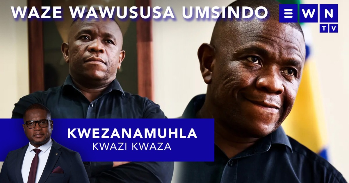 Kwezanamuhla: Kumele kube nophenyo ngezinsolo zikaMkhwanazi, ugwetshiwe ...