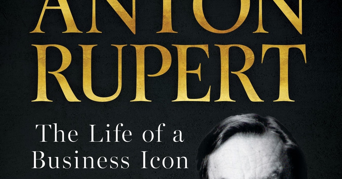 'Anton Rupert made entrepreneurship possible for everybody in SA'