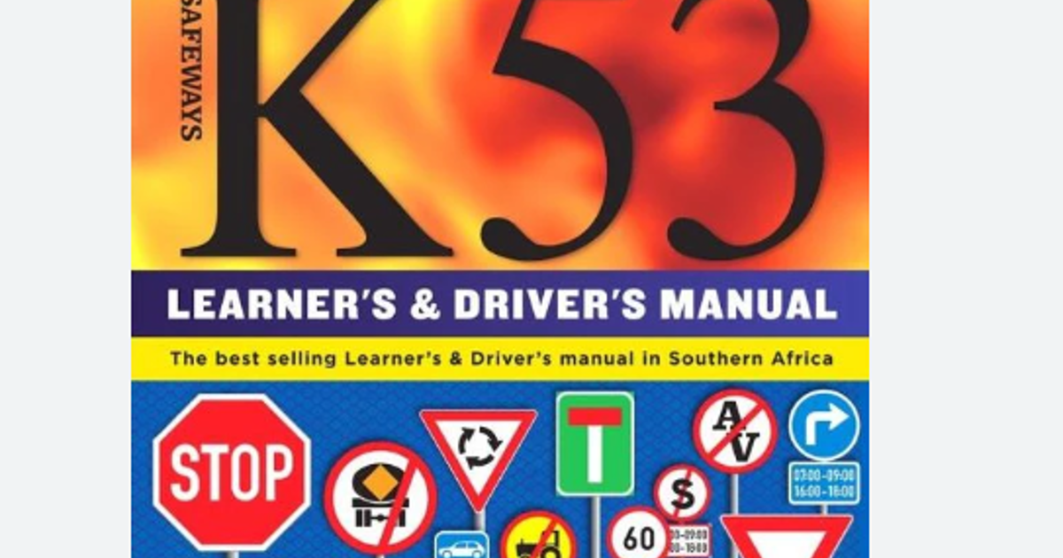 Is the K53 driving test still relevant? Long-time road safety advocate ...