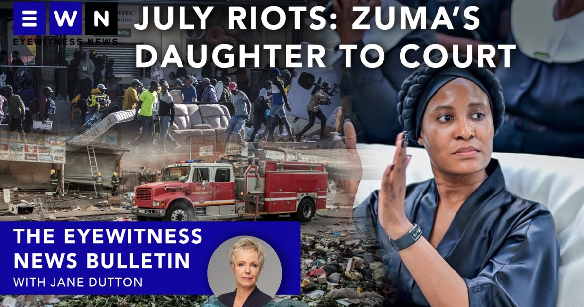 The day that was: Zuma's daughter to court re July riots, more SAs die ...