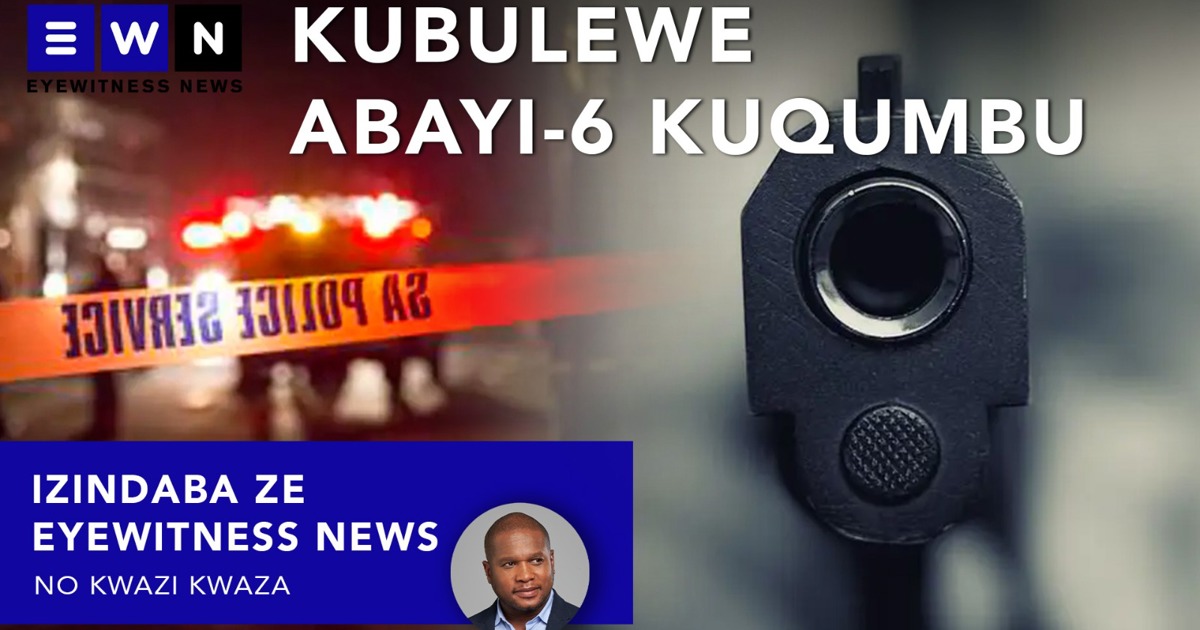 Kwezanamuhla: Kubulewe abanye abantu kuQumbu, bebesenkantolo ...